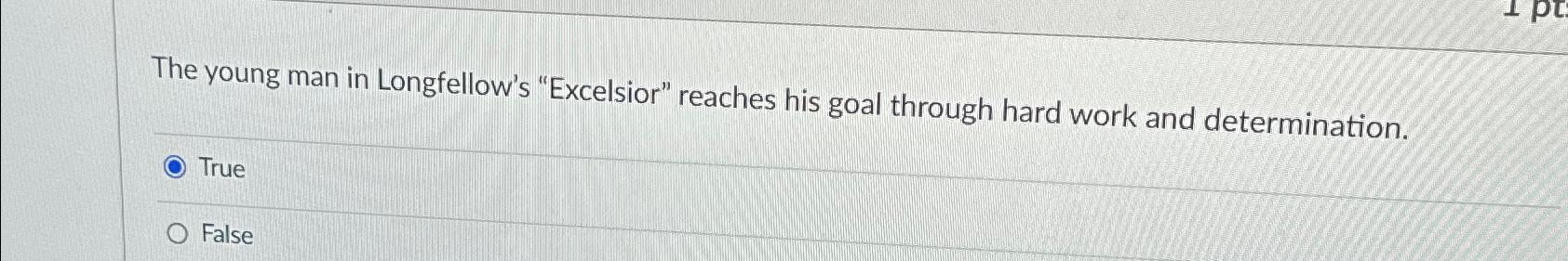 Solved The young man in Longfellow's "Excelsior" reaches his | Chegg.com