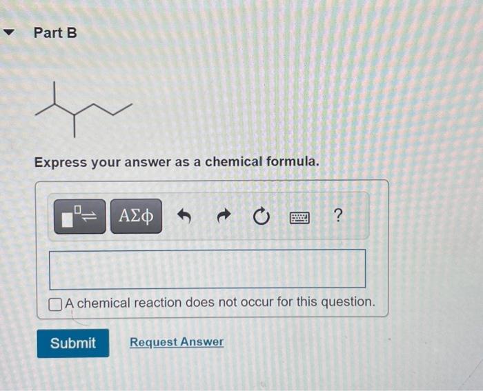 Solved Express your answer as a chemical formula. Part B | Chegg.com
