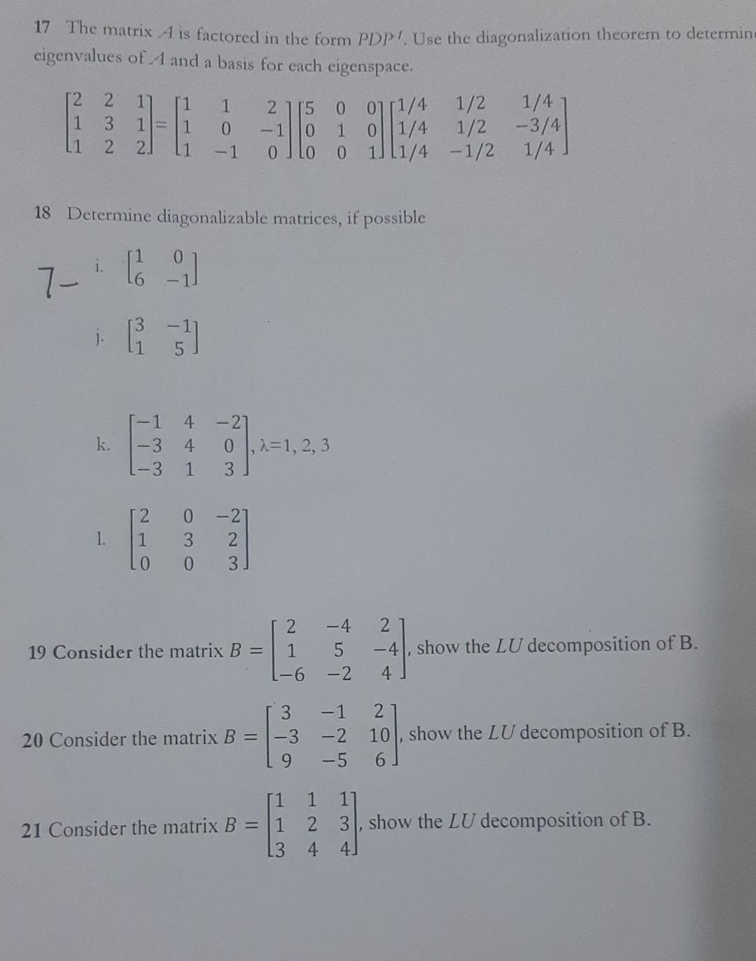 Solved 17 The matrix A is factored in the form PDP1, Use the | Chegg.com