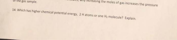 Solved which has a higher chemical potential energy 2H | Chegg.com