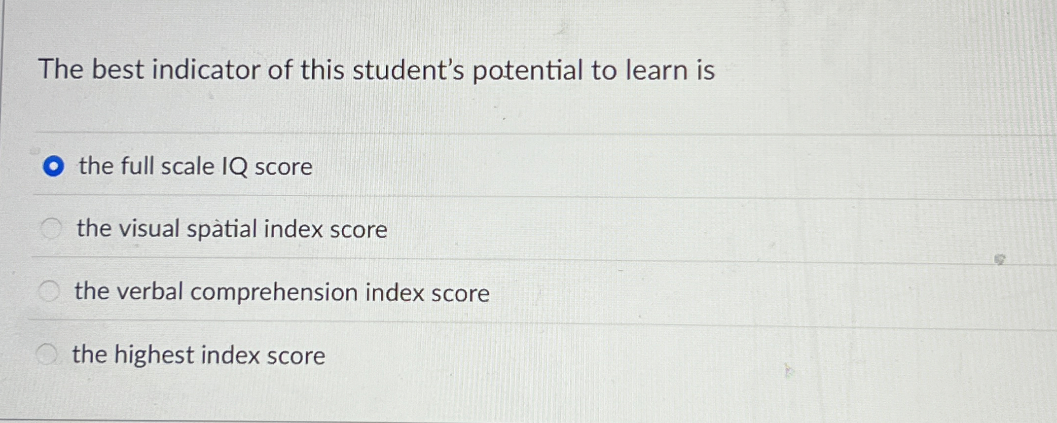 Solved The best indicator of this student's potential to | Chegg.com