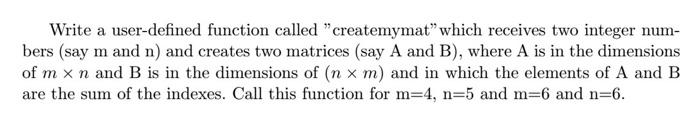 Solved Write a user-defined function called "createmymat" | Chegg.com
