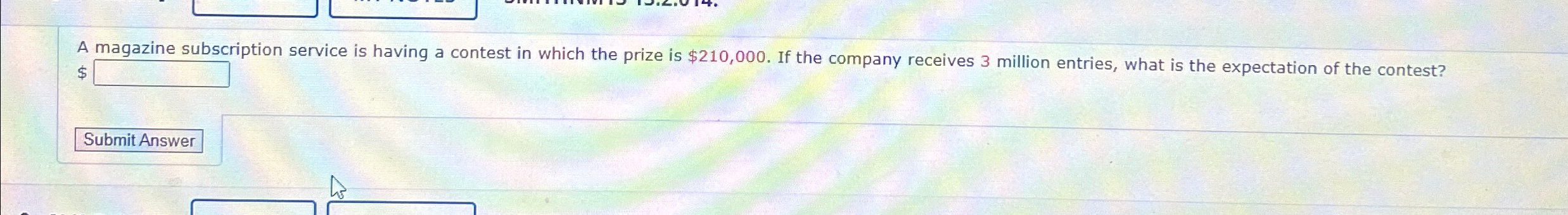Solved A magazine subscription service is having a contest | Chegg.com