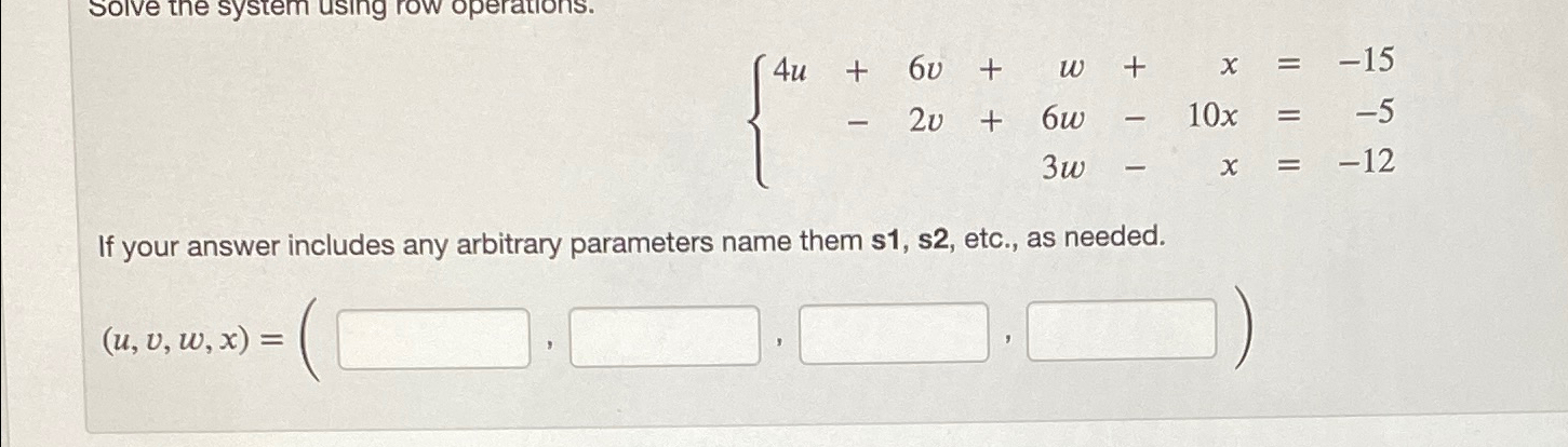Solved If your answer includes any arbitrary parameters name | Chegg.com