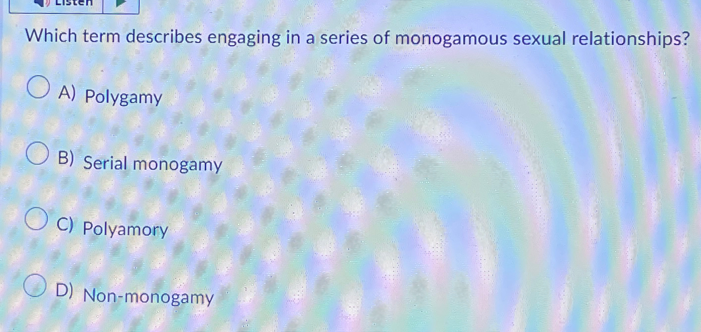 Solved Which term describes engaging in a series of | Chegg.com