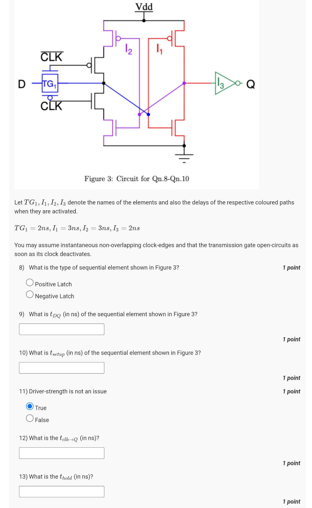 Solved Figure 3: Circuit for Qn.8-Qn. 10Let TG1,I1,I2,I3 | Chegg.com