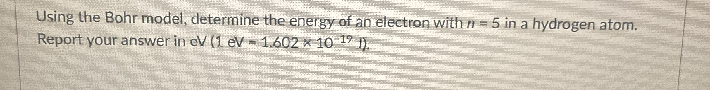 Solved Using The Bohr Model Determine The Energy Of An