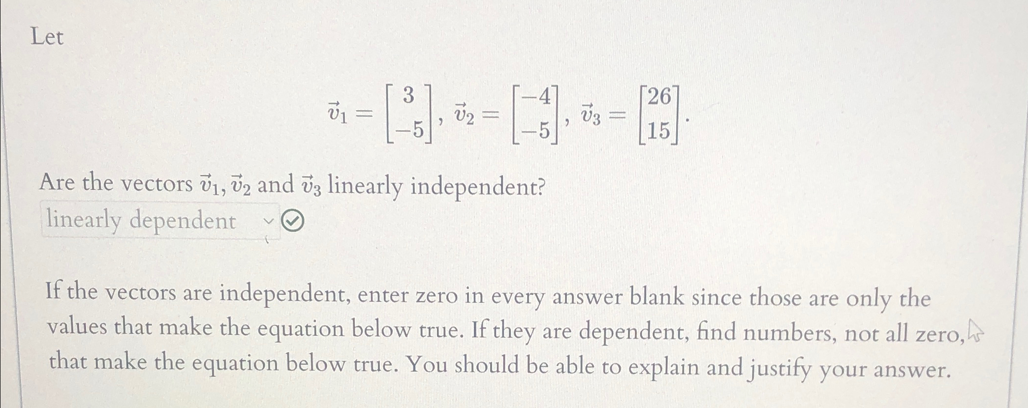 Solved Letvec(v)1=[3-5],vec(v)2=[-4-5],vec(v)3=[2615].Are | Chegg.com