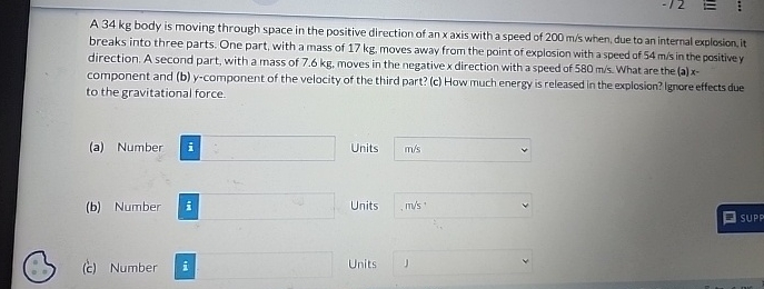 Solved A 34kg ﻿body is moving through space in the positive | Chegg.com