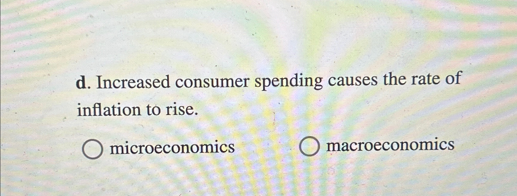 Solved d. ﻿Increased consumer spending causes the rate of | Chegg.com