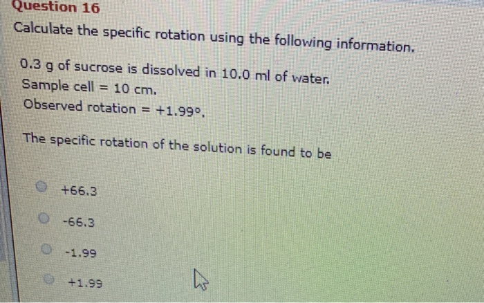 Solved Question 16 Calculate the specific rotation using the | Chegg.com Solved Question 16 Calculate the specific rotation using the | Chegg.com