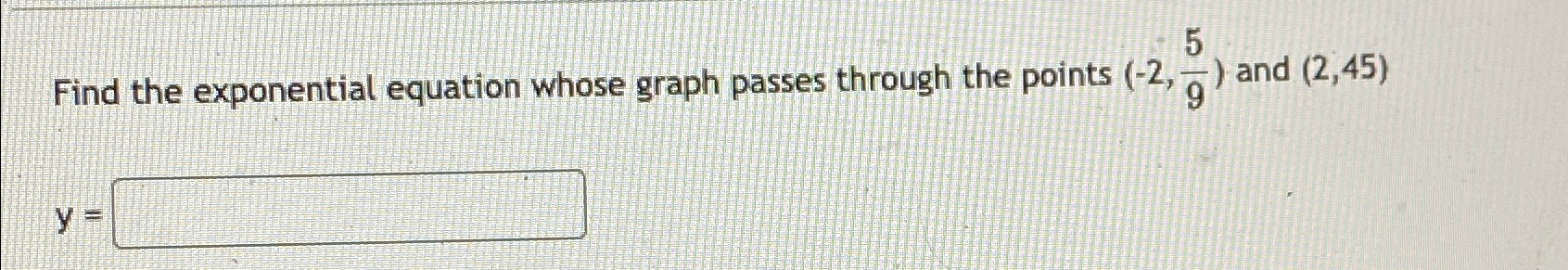 Solved Find The Exponential Equation Whose Graph Passes