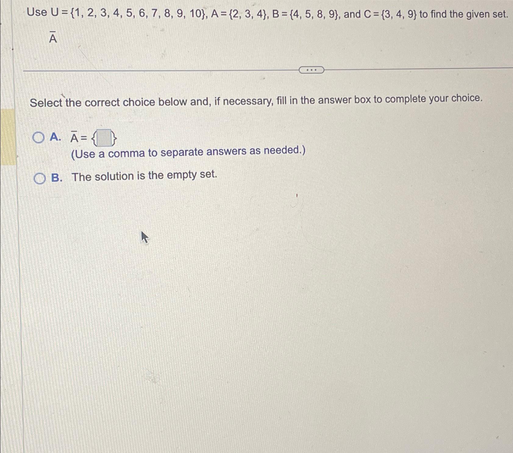 Solved Use U={1,2,3,4,5,6,7,8,9,10},A={2,3,4},B={4,5,8,9}, | Chegg.com