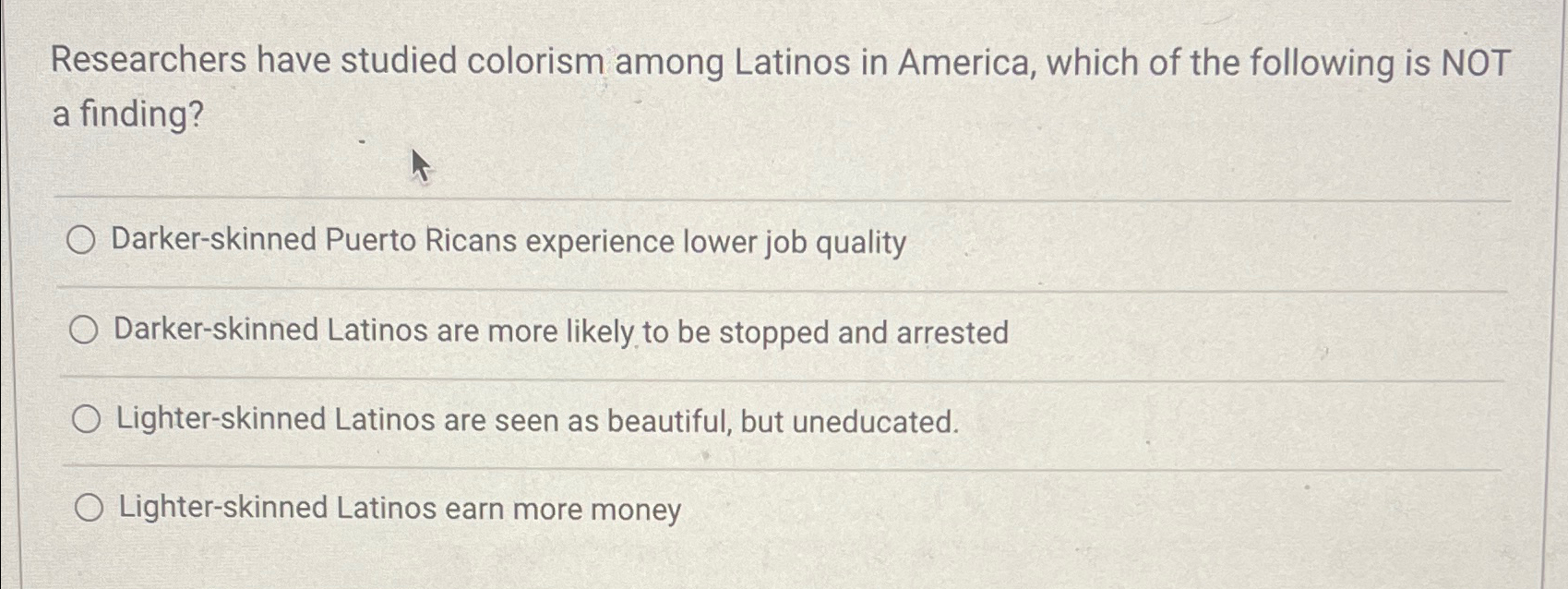 Solved Researchers have studied colorism among Latinos in | Chegg.com