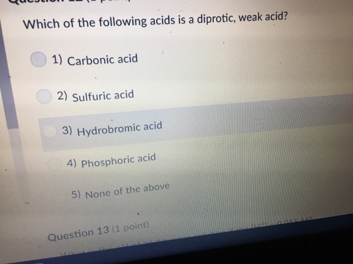 Solved CUCCIOLI Which of the following acids is a diprotic, | Chegg.com