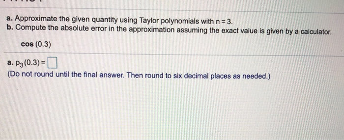 Solved Find the nth-order Taylor polynomial for the | Chegg.com