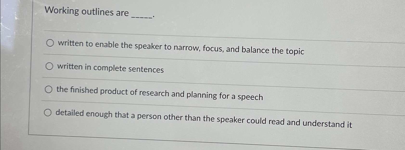 Solved Working outlines arewritten to enable the speaker to | Chegg.com