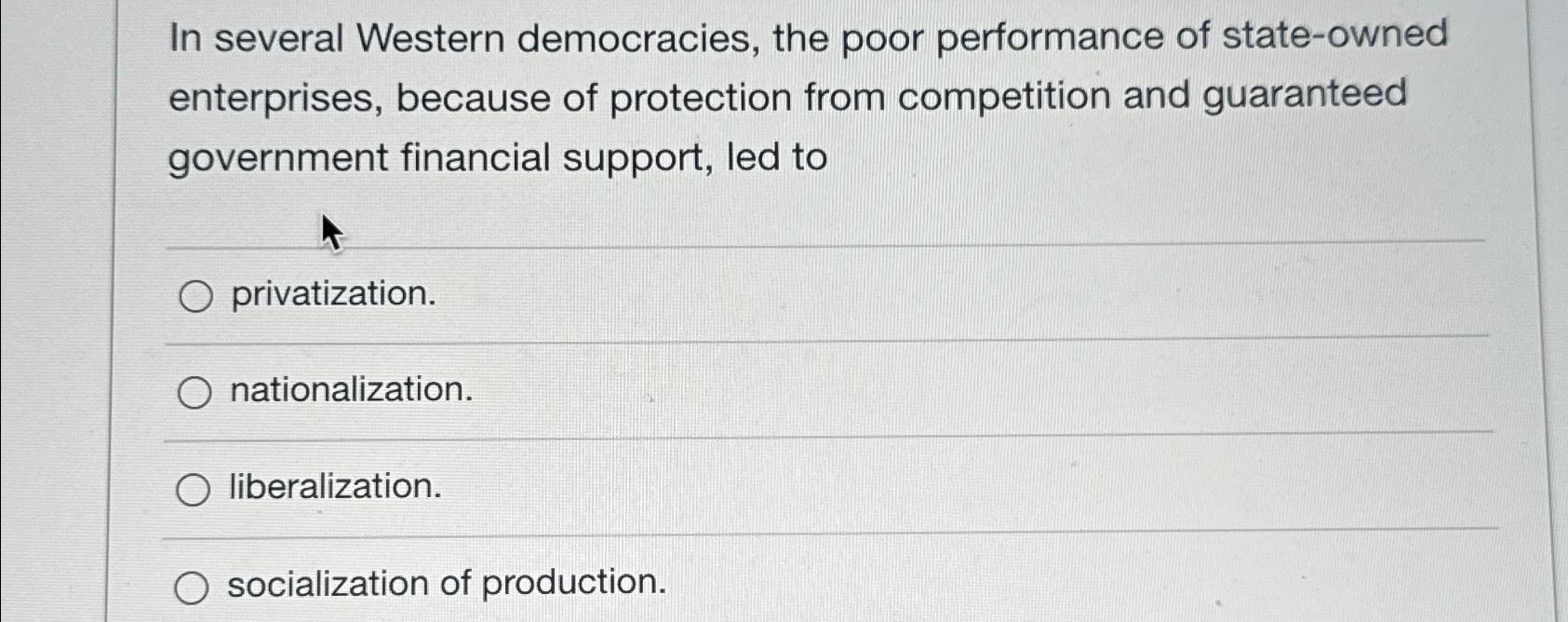 Solved In several Western democracies, the poor performance | Chegg.com