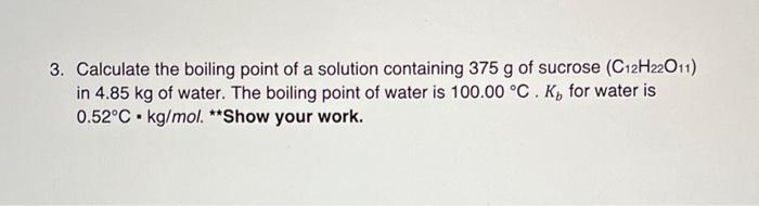 Solved 3. Calculate the boiling point of a solution | Chegg.com