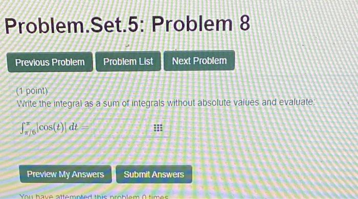 Solved Problem.Set.5: Problem 8 ∫π/6πcos(t)∣dt | Chegg.com