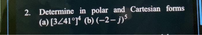 Solved 2. Determine in polar and Cartesian forms (a) | Chegg.com