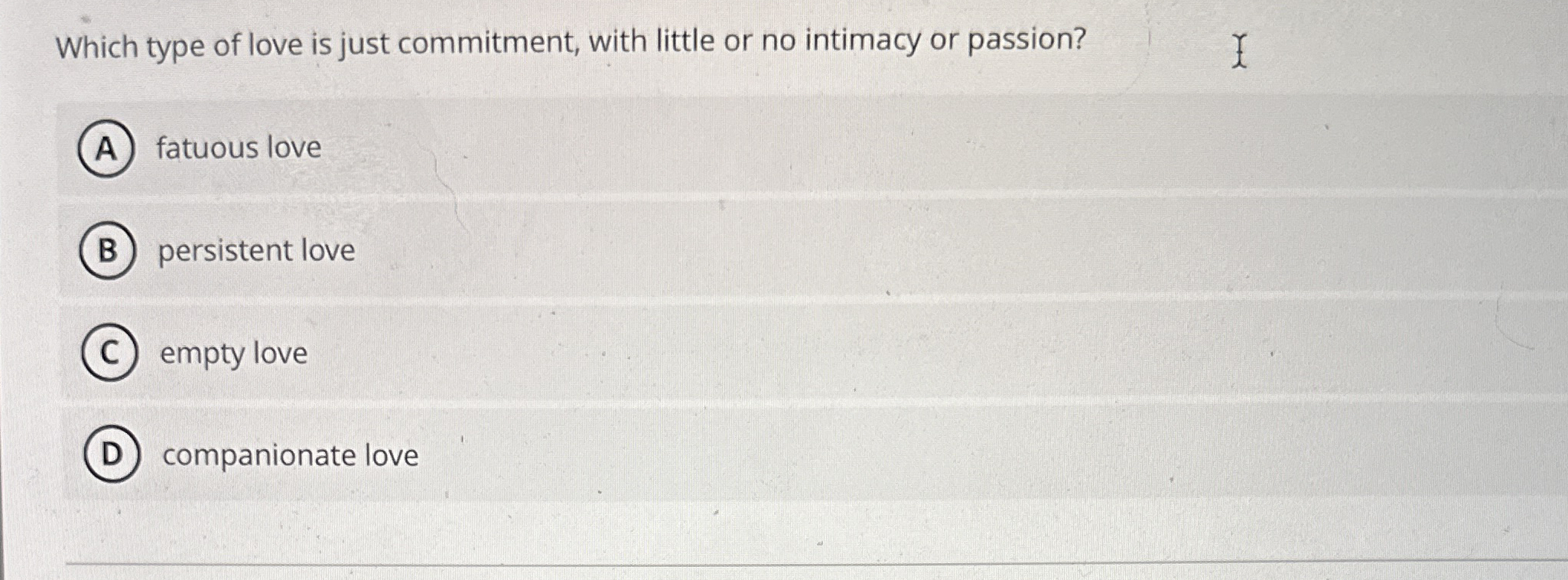 Solved Which type of love is just commitment, with little or | Chegg.com