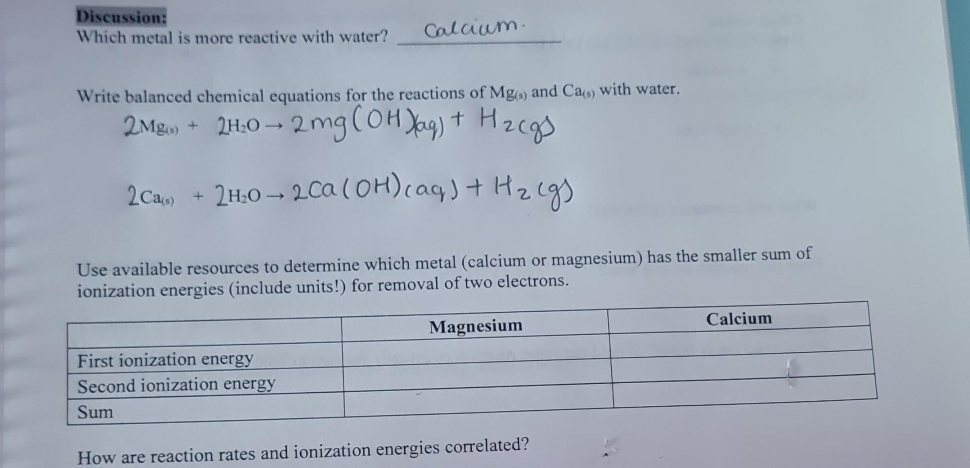 Solved Which metal is more reactive with water? calcium. | Chegg.com