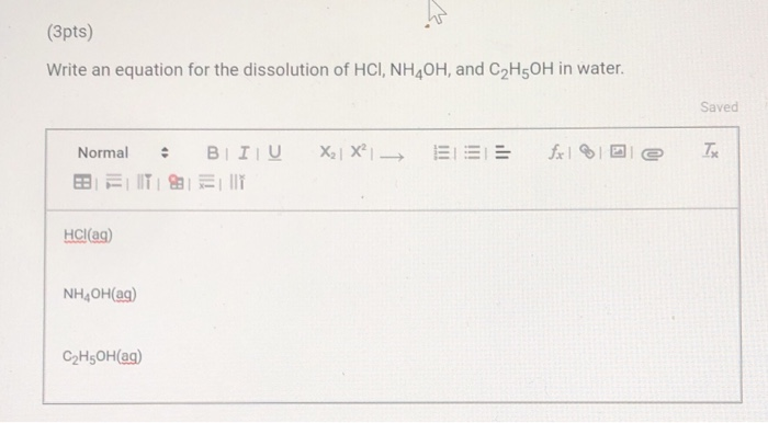 Solved (3pts) Write an equation for the dissolution of HCI, | Chegg.com