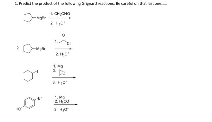 Solved 1. Predict the product of the following Grignard | Chegg.com