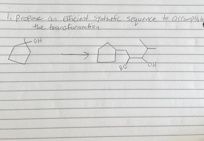 Solved 1. Propose an efficient synthetic sequence to | Chegg.com