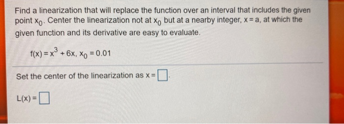 Solved Find a linearization that will replace the function | Chegg.com