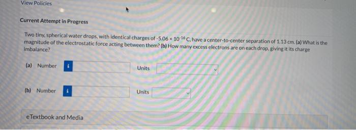 Solved Current Attempt in Progress Two tiny, spherical water | Chegg.com