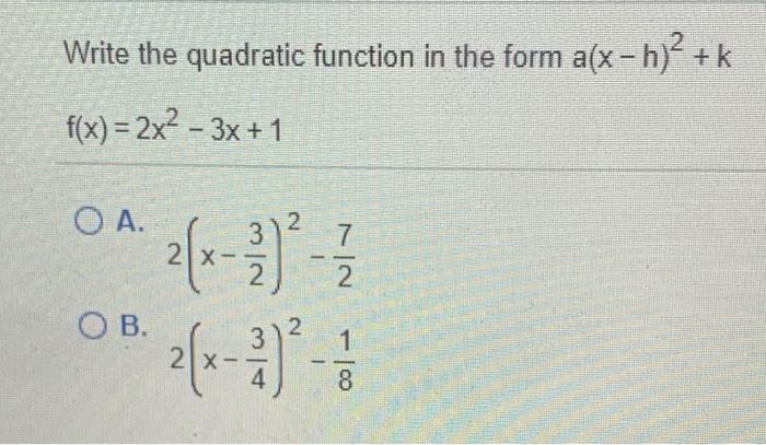 Solved Write the quadratic function in the form a(x - h)2 +k | Chegg.com