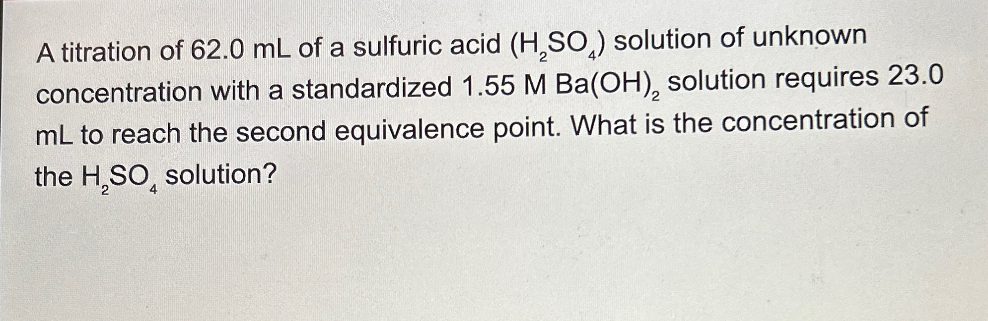 Solved A titration of 62.0mL ﻿of a sulfuric acid (H2SO4) | Chegg.com