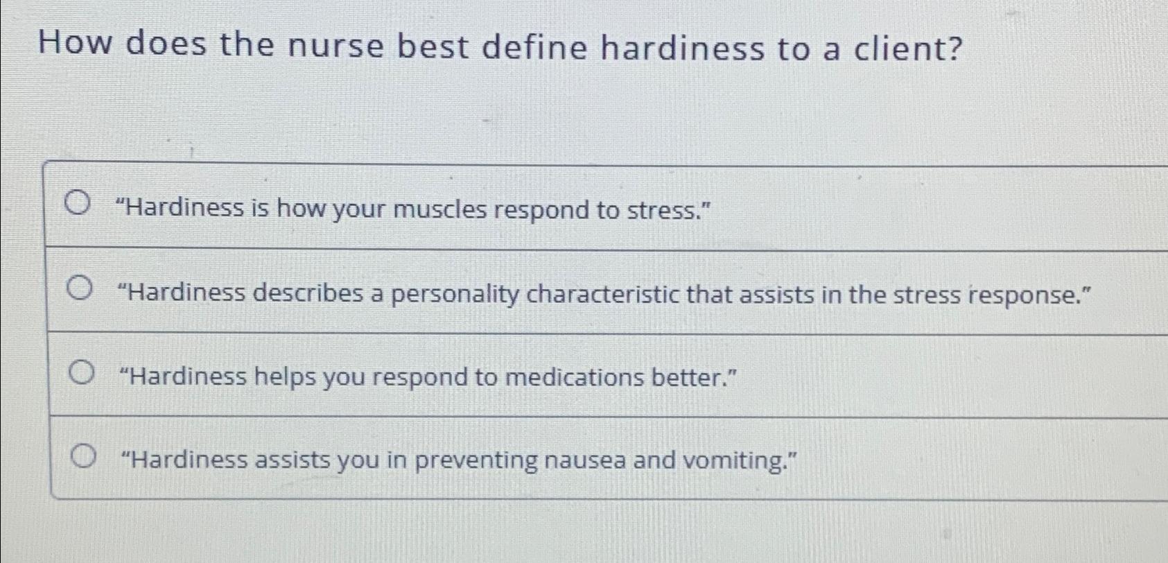 Solved How does the nurse best define hardiness to a | Chegg.com