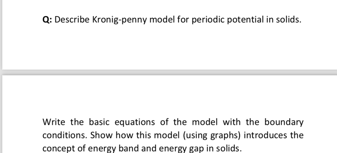 Solved Q: Describe Kronig-penny model for periodic potential | Chegg.com
