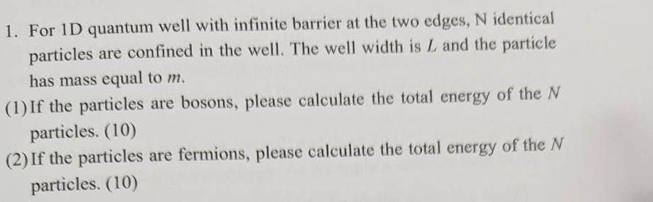 Solved 1. For 1D quantum well with infinite barrier at the | Chegg.com