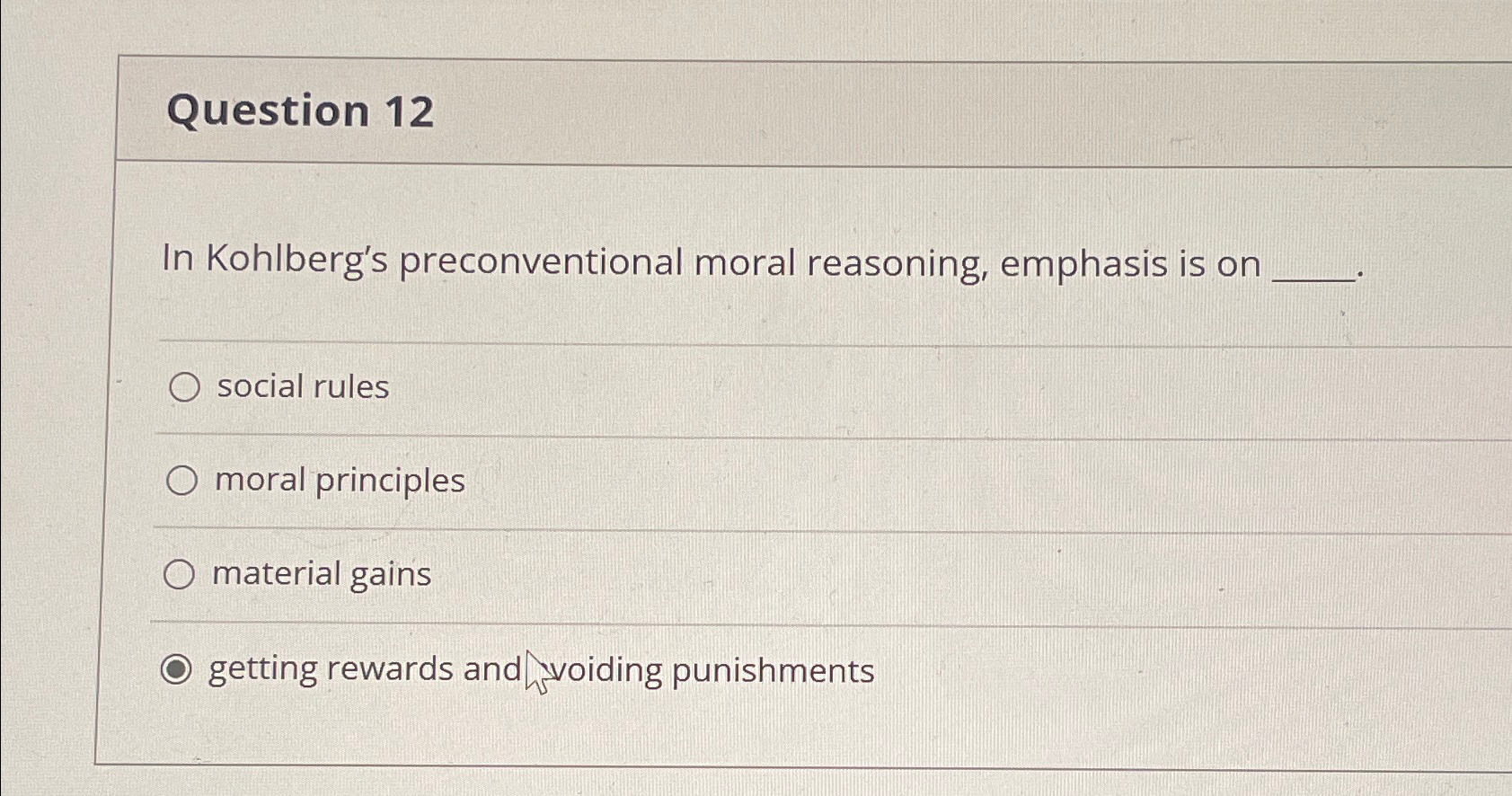 Solved Question 12In Kohlberg's preconventional moral | Chegg.com