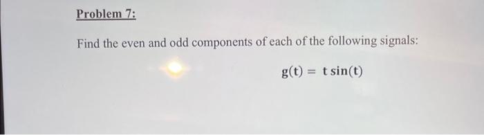 Solved Find the even and odd components of each of the | Chegg.com