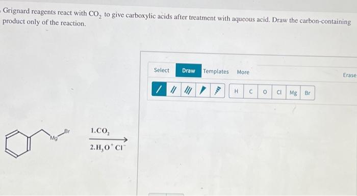 Solved Grignard reagents react with CO₂ to give carboxylic | Chegg.com