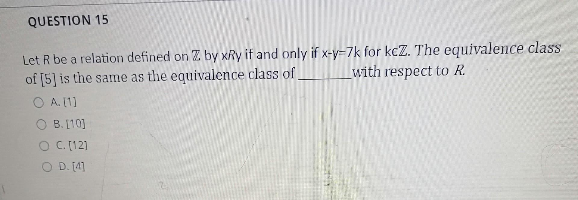 Solved QUESTION 15 Let R be a relation defined on Z by xRy | Chegg.com