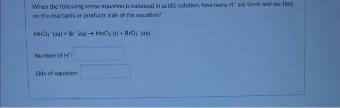 Solved When the following redox equation is balanced in | Chegg.com