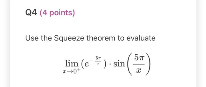 Solved Use the Squeeze theorem to evaluate | Chegg.com