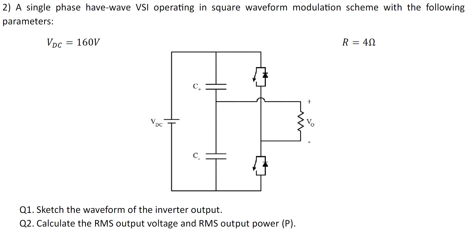 Solved A single phase have-wave VSI operating in square | Chegg.com