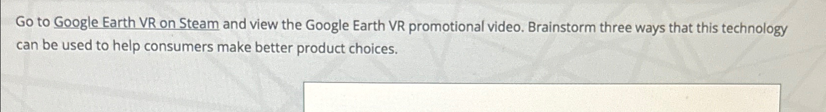 Solved Go to Google Earth VR on Steam and view the Google | Chegg.com