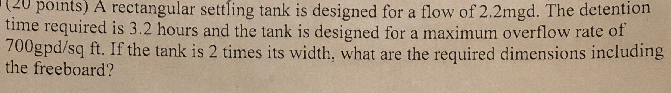 Solved A rectangular settling tank is designed for a flow of | Chegg.com