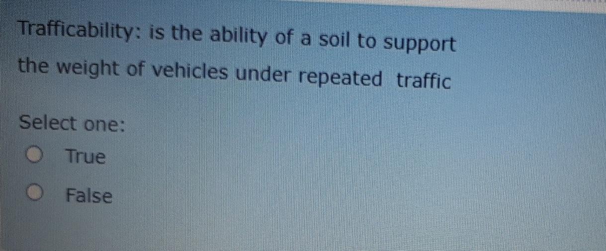 Solved Trafficability: is the ability of a soil to support | Chegg.com