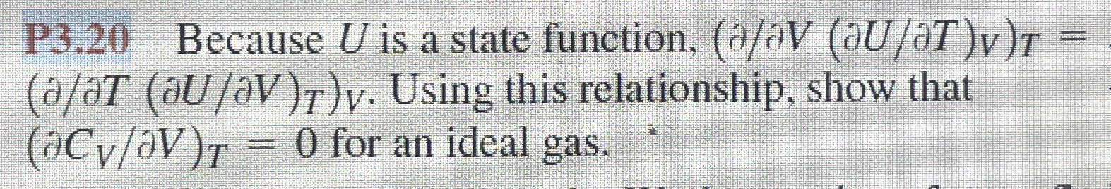 Solved P3.20 ﻿Because U ﻿is a state function, | Chegg.com