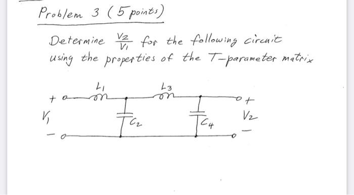 Solved Problem 3 (5 points) Determine ve for the following | Chegg.com