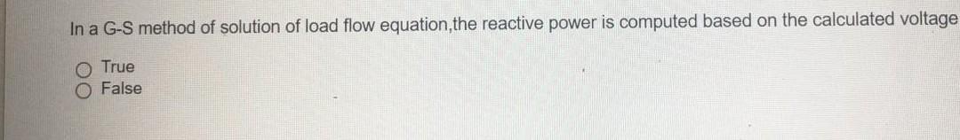 Solved In a G-S method of solution of load flow equation the | Chegg.com